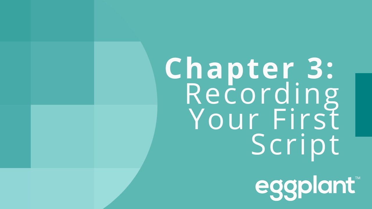 Chapter 3: Recording Your First Script