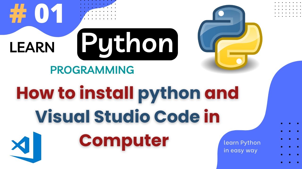 How to install Python and VS Code in computer ? Python Tutorial for beginners part #01