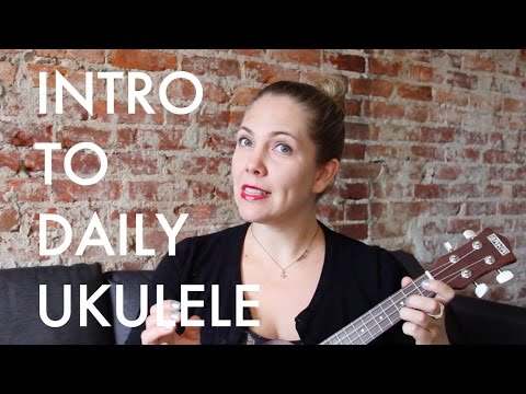 Intoduction to Daily Ukulele