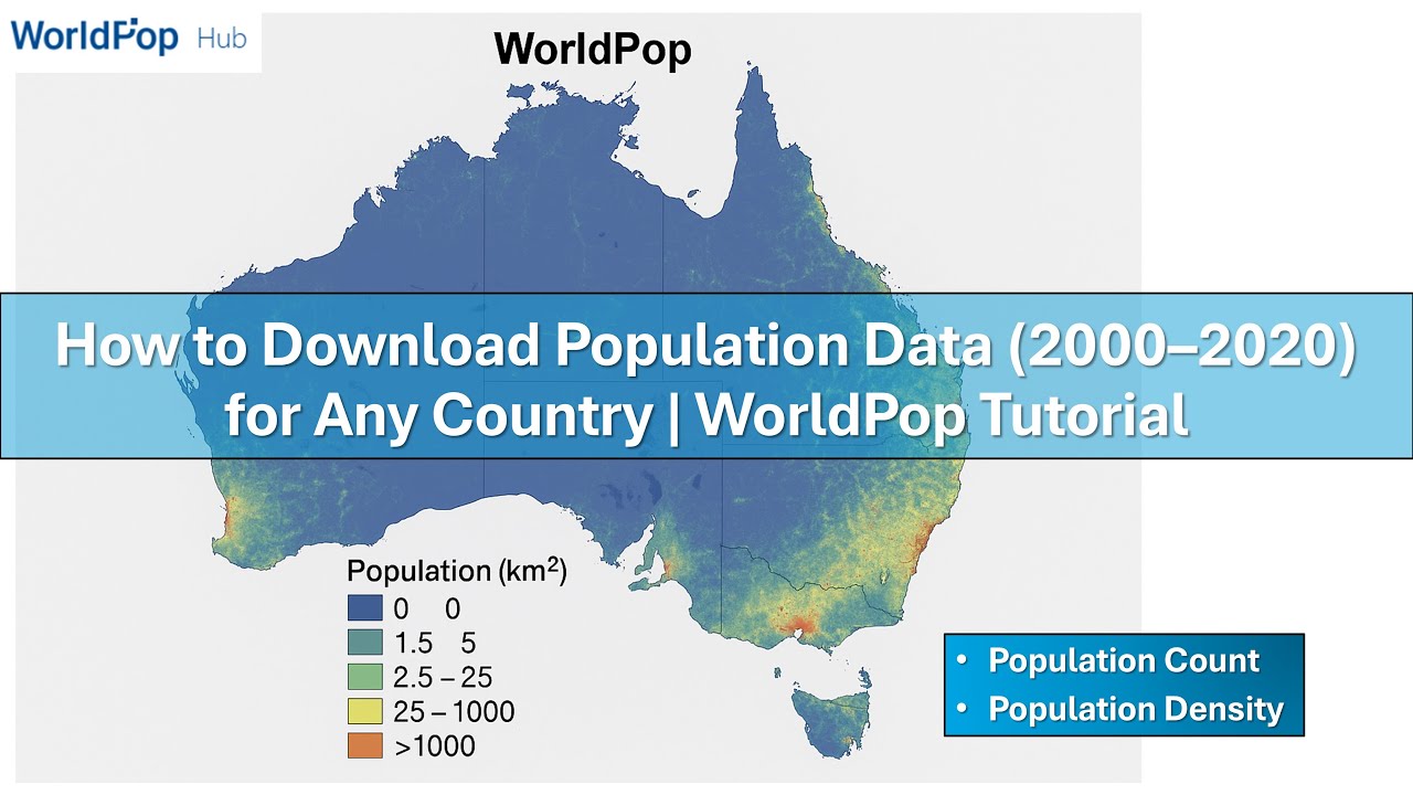 How to Download Population Data (2000–2020) for Any Country | WorldPop Tutorial