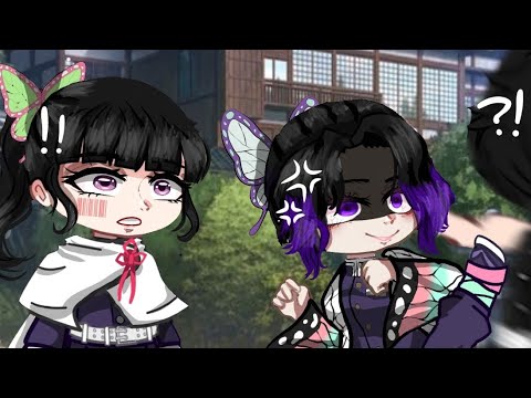 That's my sister and she is... || Shinobu & Kanao || Demon Slayer Gacha || Old Trend