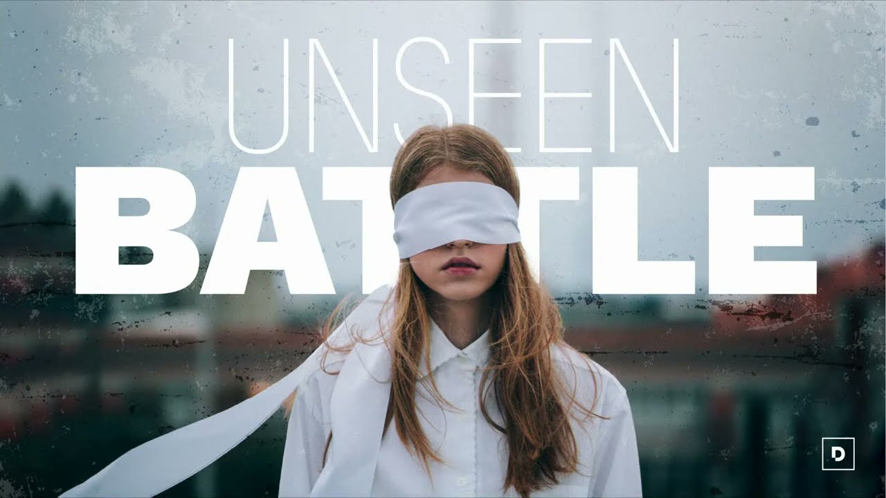 UNSEEN BATTLE | The Battle Is Real - Declaration Church