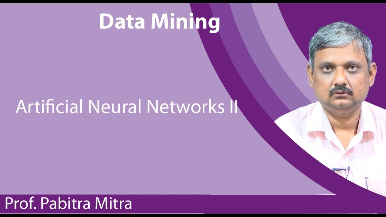 Lecture 29:Artificial Neural Networks II