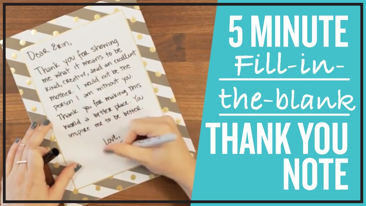 5 Minute (Fill-in-the-Blank) Thank You Note