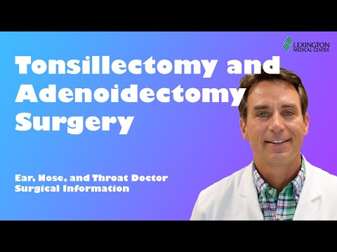 Tonsillectomy and Adenoidectomy Surgery Counseling