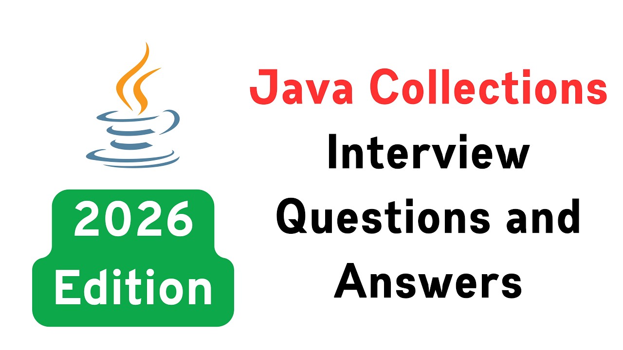 Java Collections Interview Questions and Answers for Beginners to Experienced [2026 Edition]