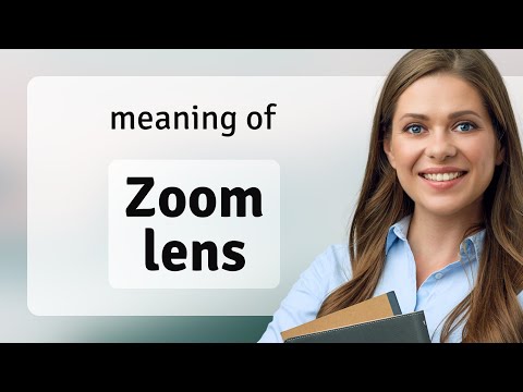 Zoom Into English: Understanding "Zoom Lens"