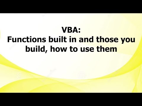 AL: VBA: Functions built in and those you build, how to use them