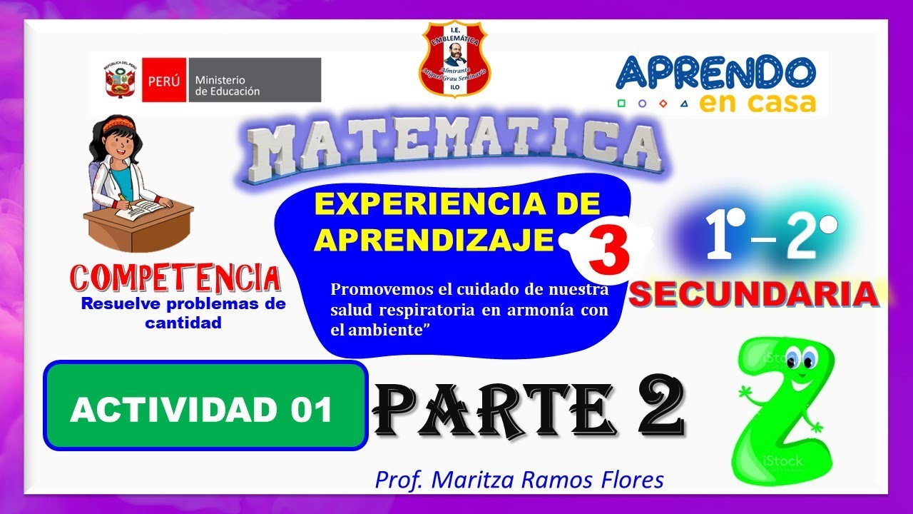 PARTE 02 📒 EXPERIENCIA DE APRENDIZAJE 3 - 💻MATEMATICA 1 Y 2 SECUNDARIA - ACTIVIDAD 01.
