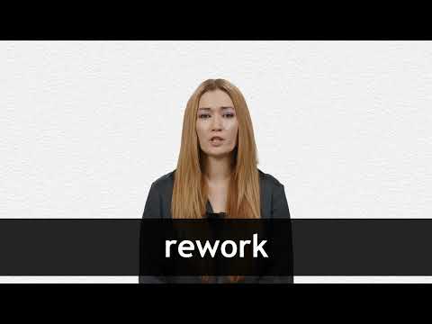 REWORK definition and meaning | Collins English Dictionary