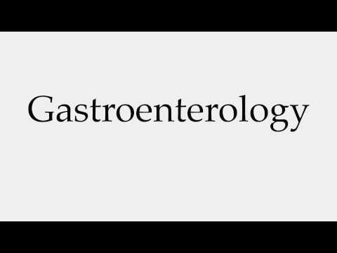 How to Pronounce Gastroenterology
