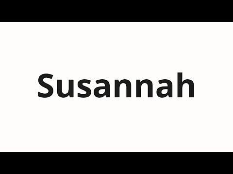 How to pronounce Susannah