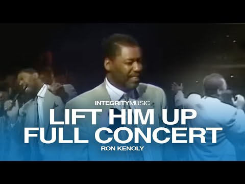 1 Hour of Ron Kenoly - Lift Him Up (Official Full Concert Video ...