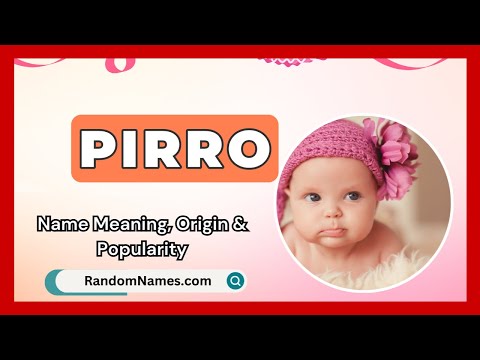 Pirro - Baby Girl Name Meaning, Origin & Popularity - RandomNames.com