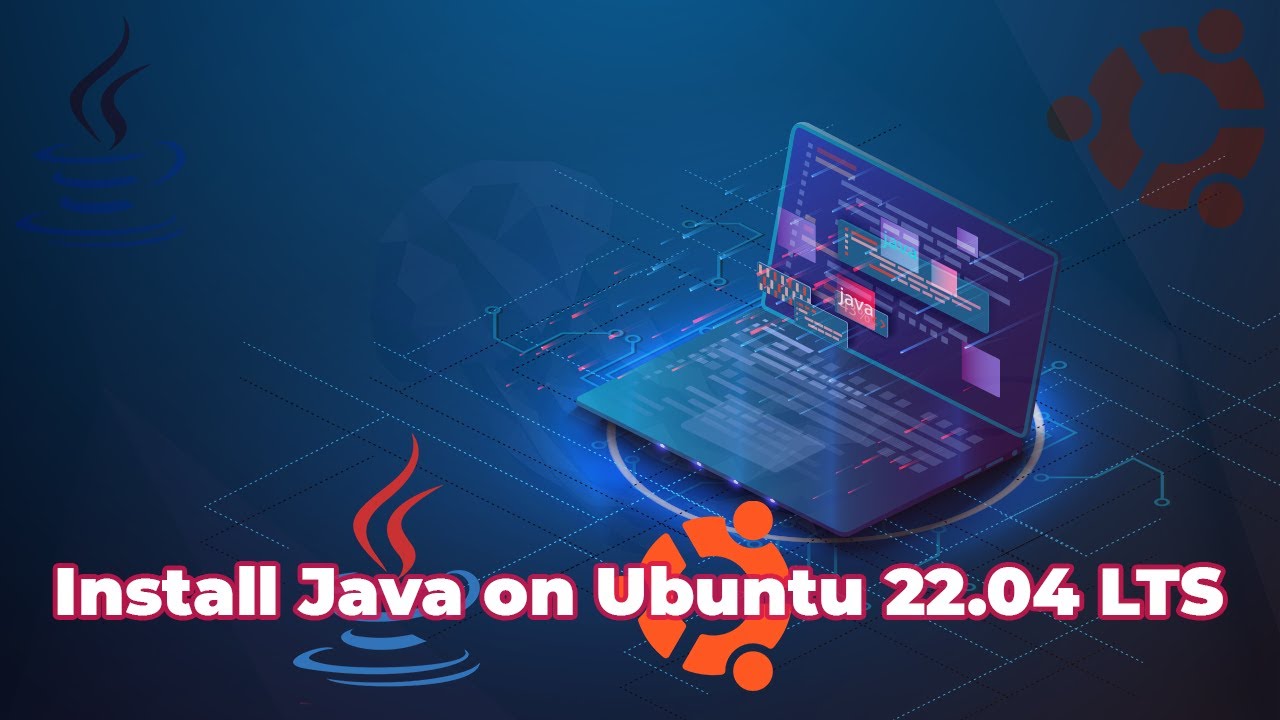 How to Install Java on Ubuntu 22 04 LTS