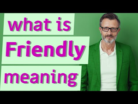 Friendly | Meaning of friendly