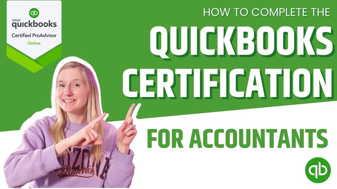 A Comprehensive Guide to Completing the QuickBooks Certification for Accountants | Galaxy.ai
