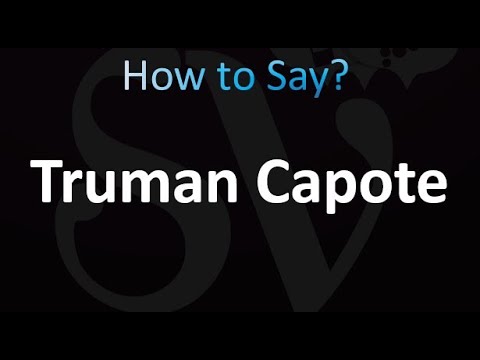 How to Pronounce Truman Capote