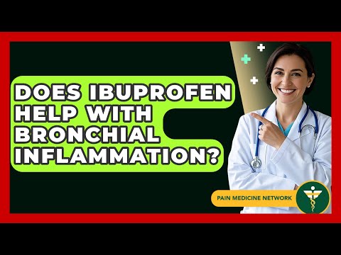 Does Ibuprofen Help With Bronchial Inflammation? - Pain Medicine Network