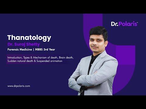 Forensic Medicine - Thanatology | Introduction, Types & Mechanism of death, etc. | 3rd Year