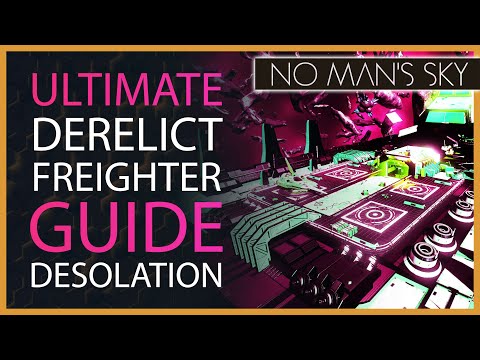 Ultimate Derelict Freighter & Capital Freighter Guide No Man's Sky Desolation | 6,300+ Ly Hyperdrive