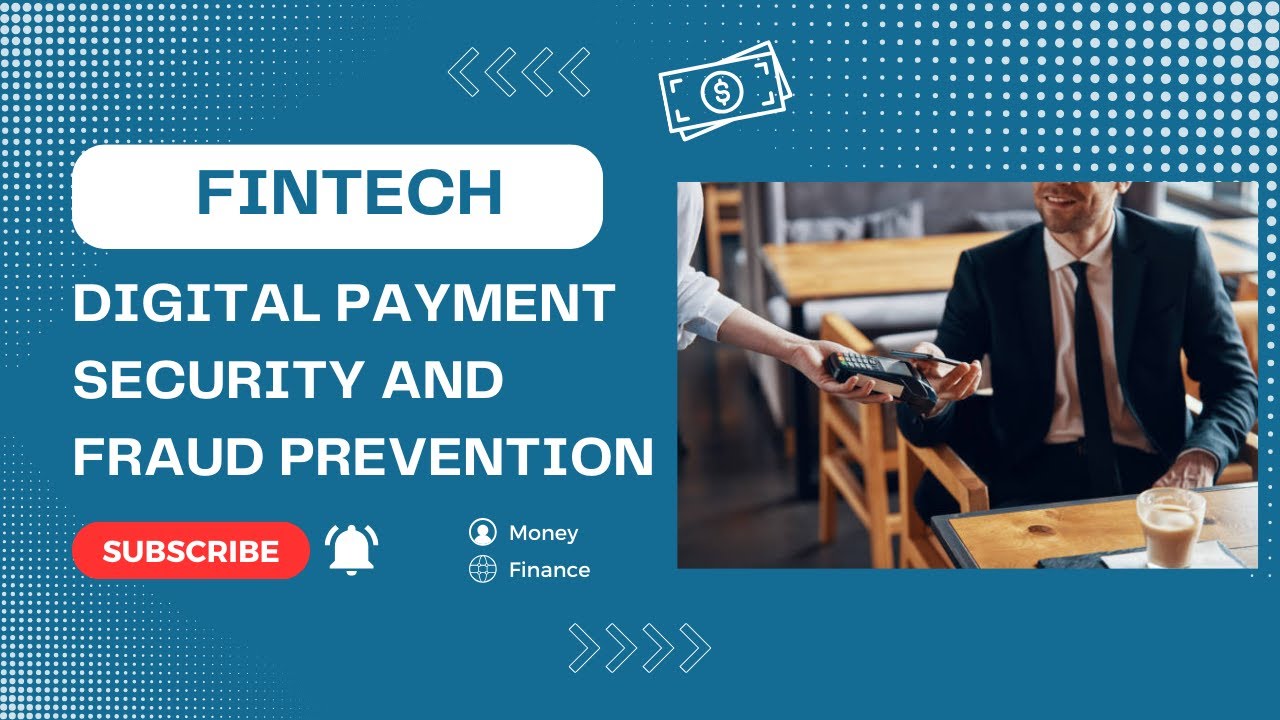 Digital Payment Security and Fraud Prevention