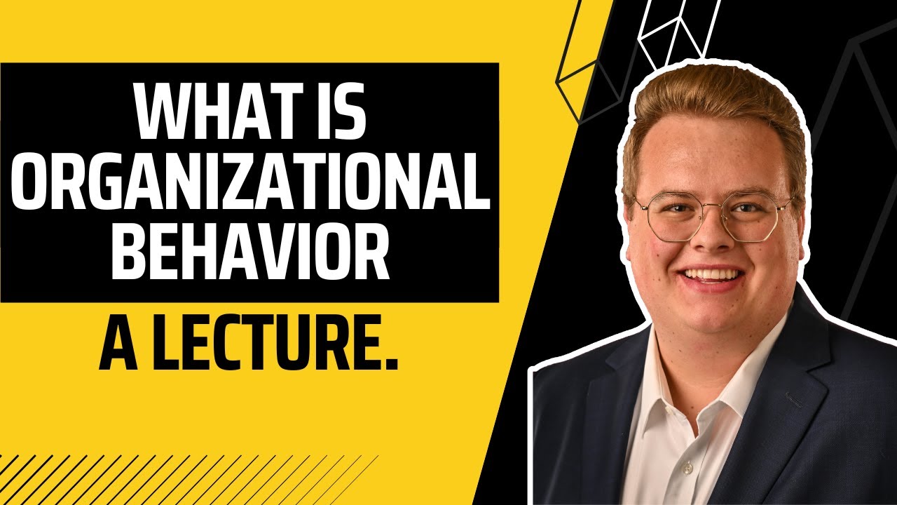 Organizational Behavior-A Short Lecture