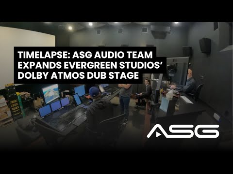 Timelapse: ASG Audio Team Expands Evergreen Studios’ Dolby Atmos Dub Stage