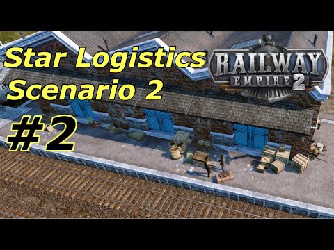 Epic Logistics in Star Logistics Scenario 2 Railway Empire 2