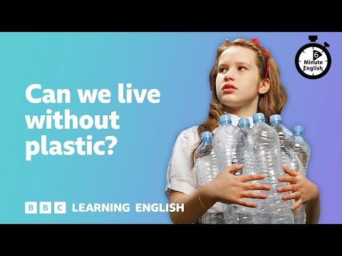 Can we live without plastic? ⏲️ 6 Minute English