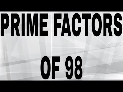 PRIME FACTORS OF 98