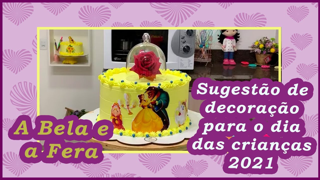 Bolo a Bela e a Fera - dia das crianças 2021 (ideias de decoração)