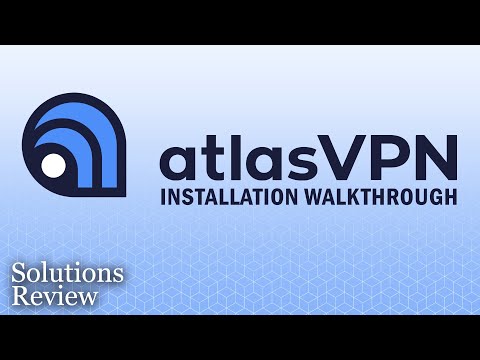 Atlas VPN – Installation Walk-through & Review by @SolutionsReview | with 86%-off coupon!