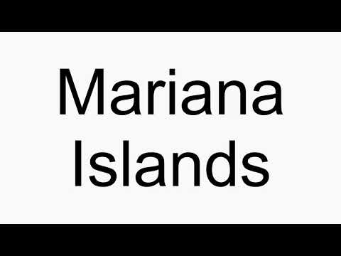 How to pronounce Mariana Islands