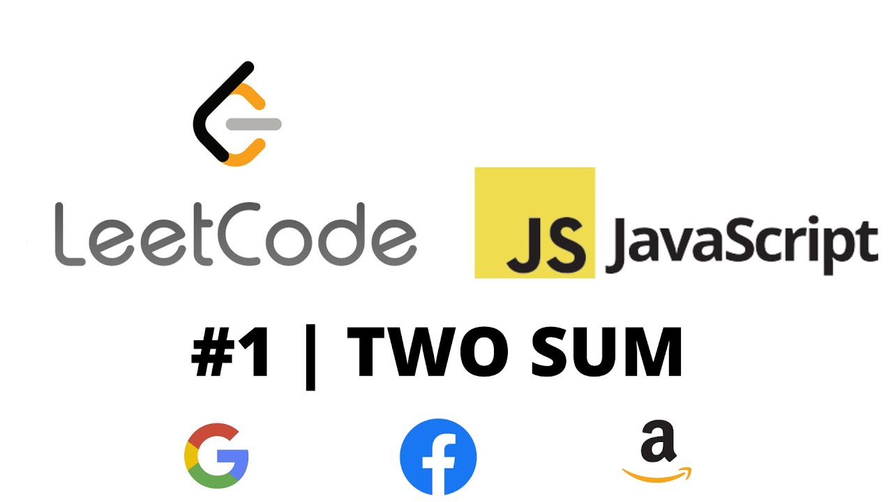 LEETCODE 1 (JAVASCRIPT) | TWO SUM
