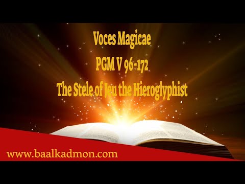 (Slight Edit) PGM: Voces Magicae - PGM V 96-172 - The Stele of Jeu the Hieroglyphist