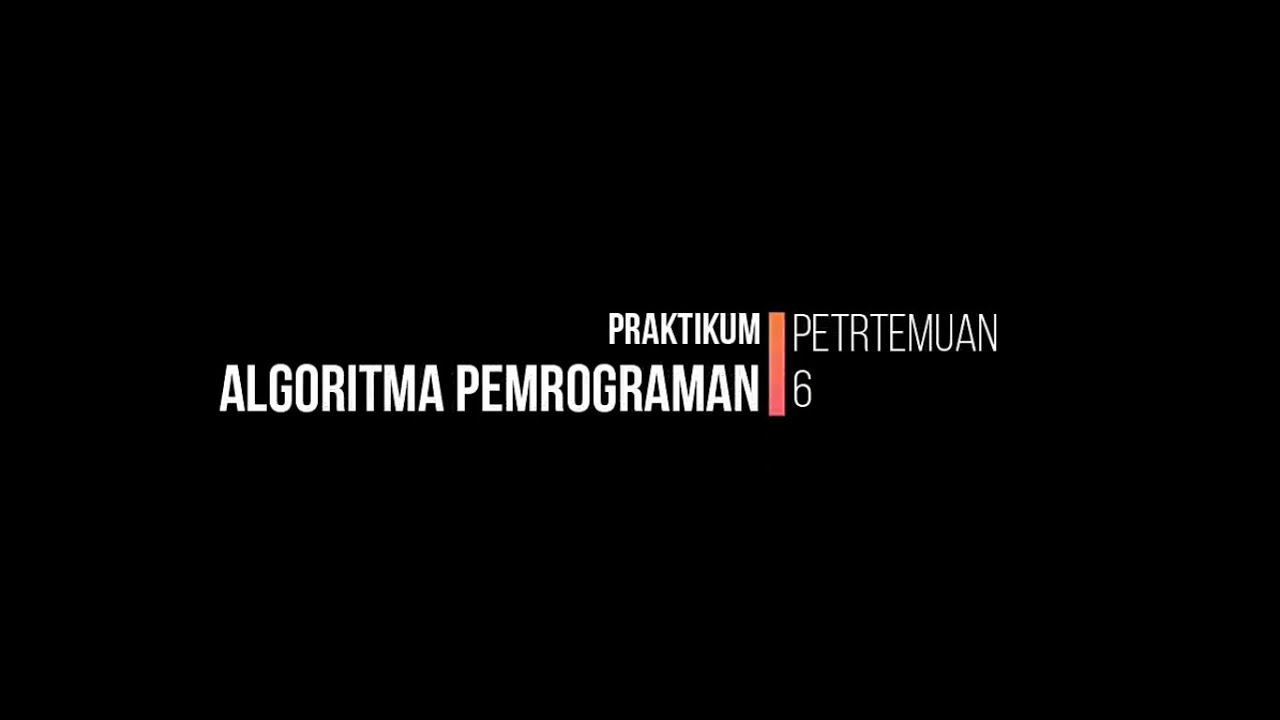 Praktikum Algoritma Pemrograman : Array 1Dimensi