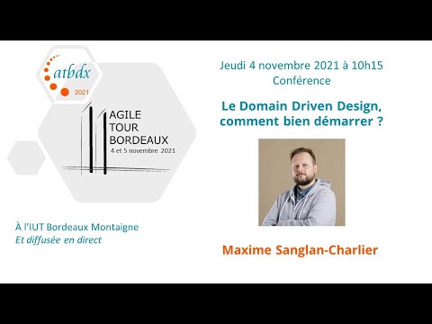Maxime Sanglan Charlier - Le Domain Driven Design, comment bien démarrer ?