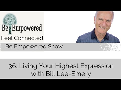 36: Living Your Highest Expression with Bill Lee-Emery