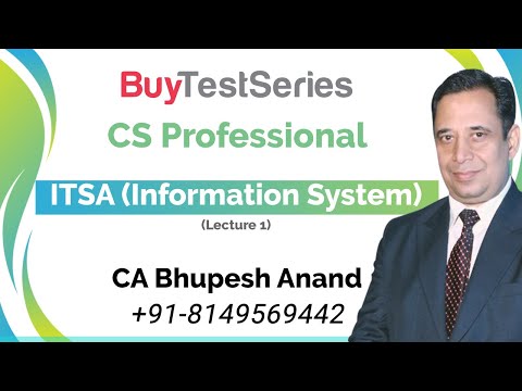 CS Professional ITSA (Information System) Video lecture 1 by CA Bhupesh Anand