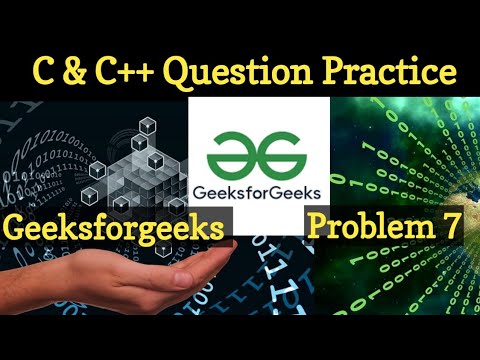 Learn 98 C | C Question Practice | Geeksforgeeks C | Geeksforgeeks C Problems | Program 7 - Mind ...
