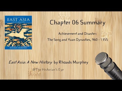 06 - Achievement and Disaster - The Song and Yuan Dynasties, Rhoads Murphey, East Asia, Chapter 06
