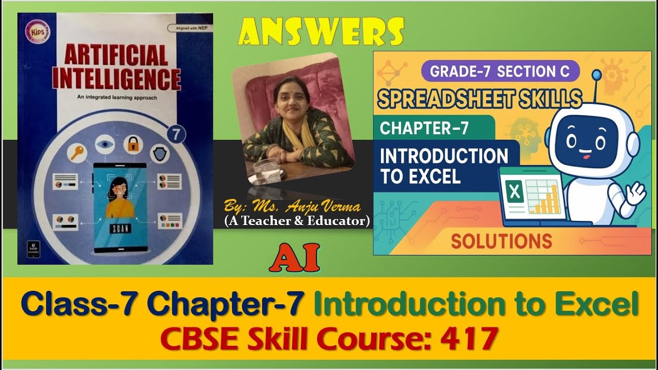 Solutions Grade-7 AI Chapter-7 Introduction to Excel | CBSE Skill Course Code 417 Anju Verma
