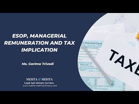 ESOP, Managerial Remuneration and Tax implication | Webinar | Mehta & Mehta