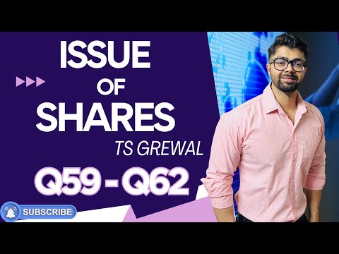 ISSUE OF SHARES | Q59, Q60, Q61 & Q62 | TS GREWAL | 2024 | Chapter 8 | Question no.