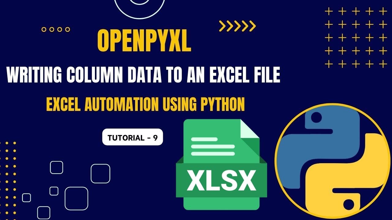 Excel Automation Tutorial - 9 | Writing Column Data to Excel | openpyxl | Python