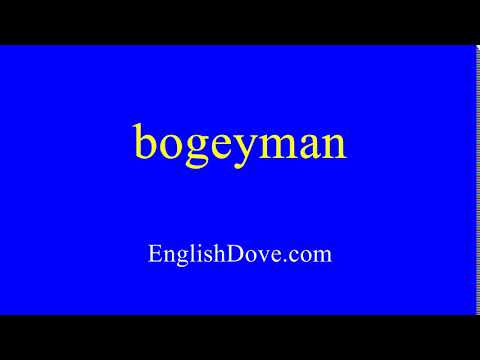 How to pronounce bogeyman in American English.