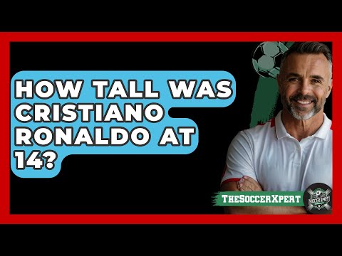 How Tall Was Cristiano Ronaldo At 14? - The Soccer Xpert