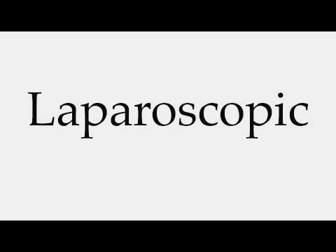 How to Pronounce Laparoscopic