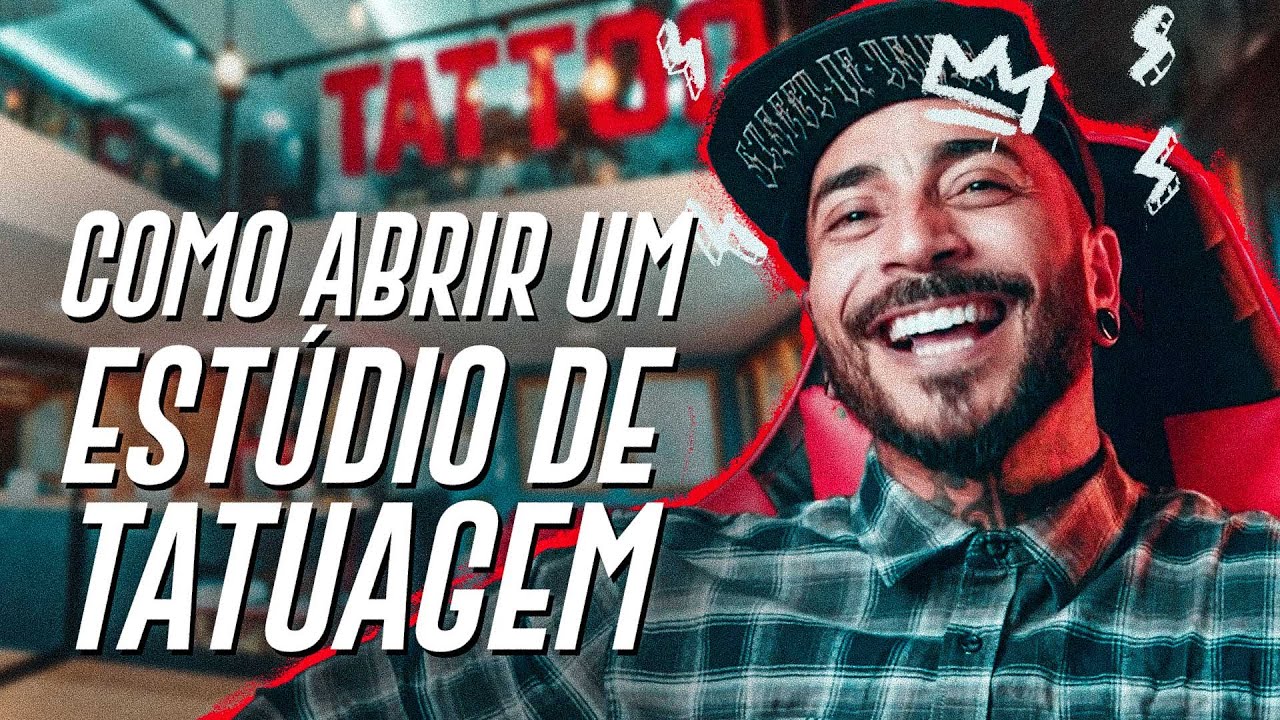 Como abrir um estúdio de tatuagem?! - Passo a passo